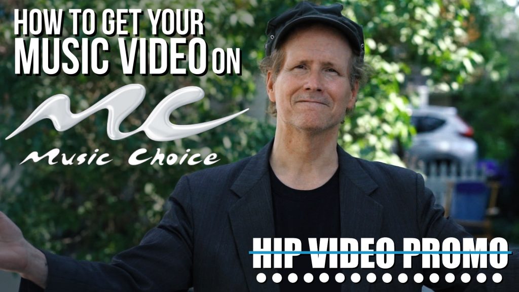 How to get your music video on Music Choice | HIP Video Promo